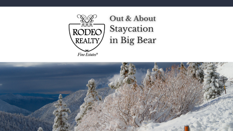 Staycation in Big Bear | Out & About - Rodeo Realty